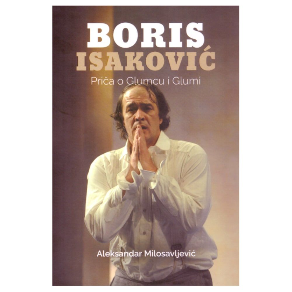 Boris Isaković: Priča o Glumcu i Glumi | Gigatron